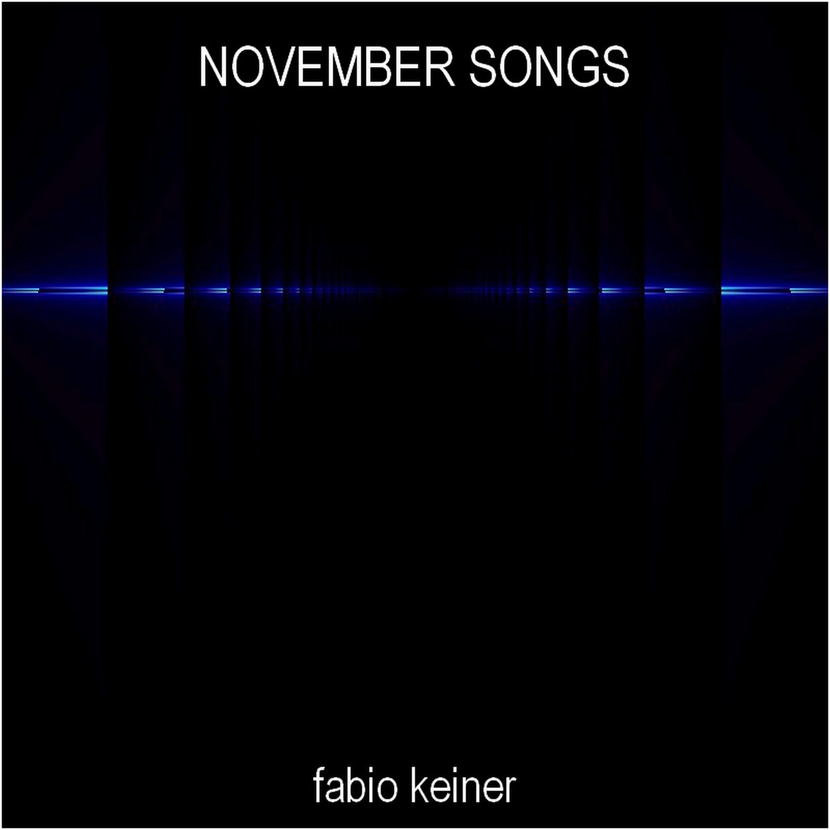 November Songs by Fabio Keiner (Album): Reviews, Ratings, Credits, Song ...