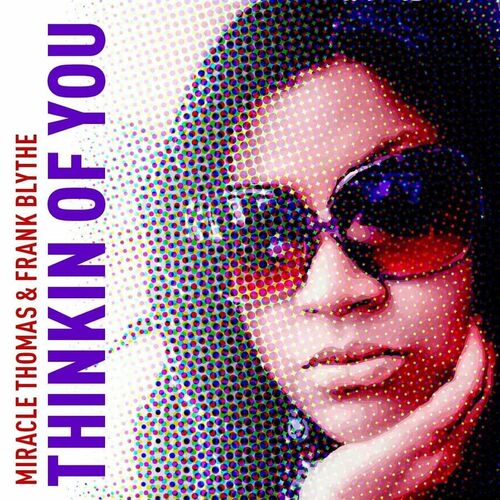 Thinkin' of You by Miracle Thomas & Frank Blythe (Single): Reviews ...