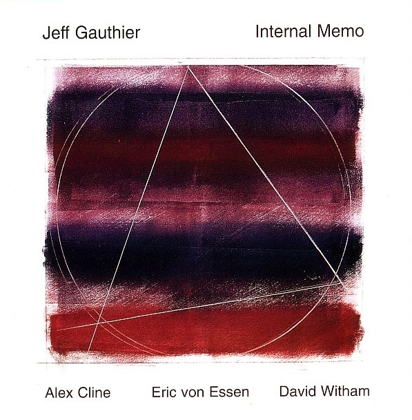 Internal Memo by Jeff Gauthier (Album): Reviews, Ratings, Credits, Song ...