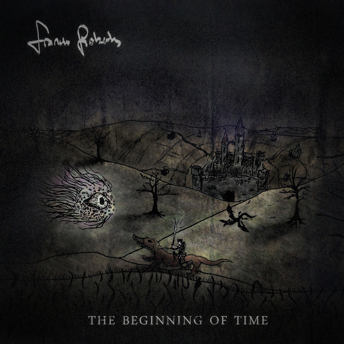 The Beginning of Time by Francis Roberts (EP, Dungeon Synth): Reviews ...