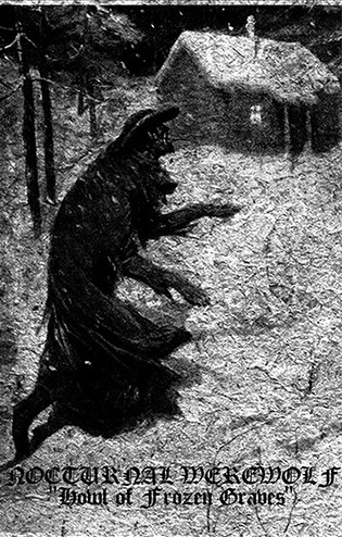 Howl of Frozen Graves by Nocturnal Werewolf (Additional release, Black ...