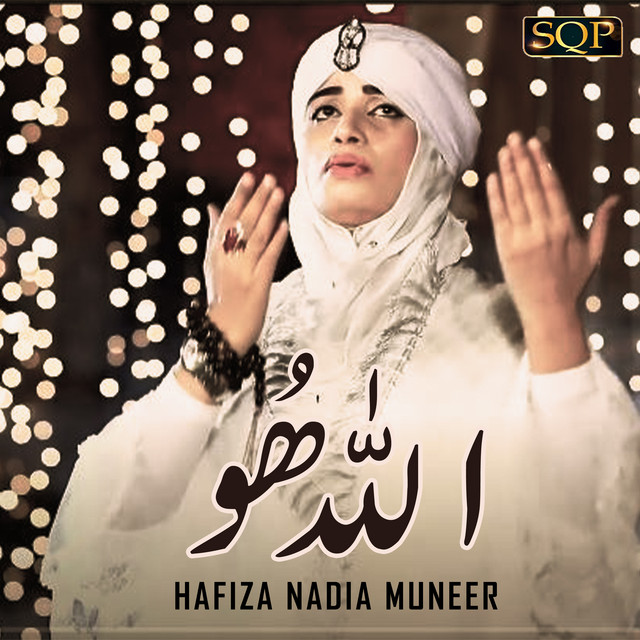 Allah Hu by Hafiza Nadia Muneer (Single, South Asian Music): Reviews, Ratings, Credits, Song ...