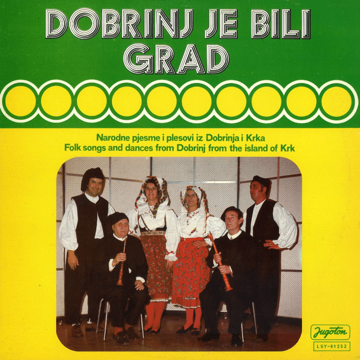 Dobrinj je bili grad: Narodne pjesme i plesovi iz Dobrinja i Krka ...