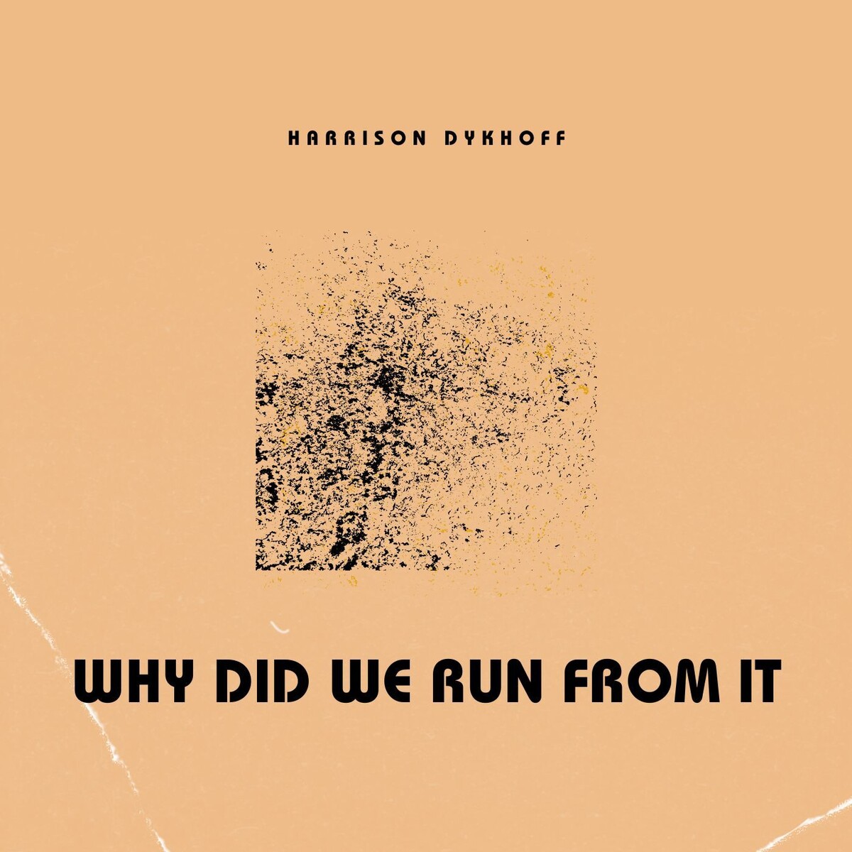 Why Did We Run From It by Harrison Dykhoff (Single): Reviews, Ratings ...