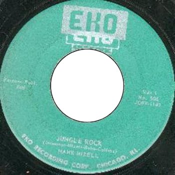 Jungle Rock / When I'm in Your Arms by Hank Mizell / Hank Mizell & Jim ...