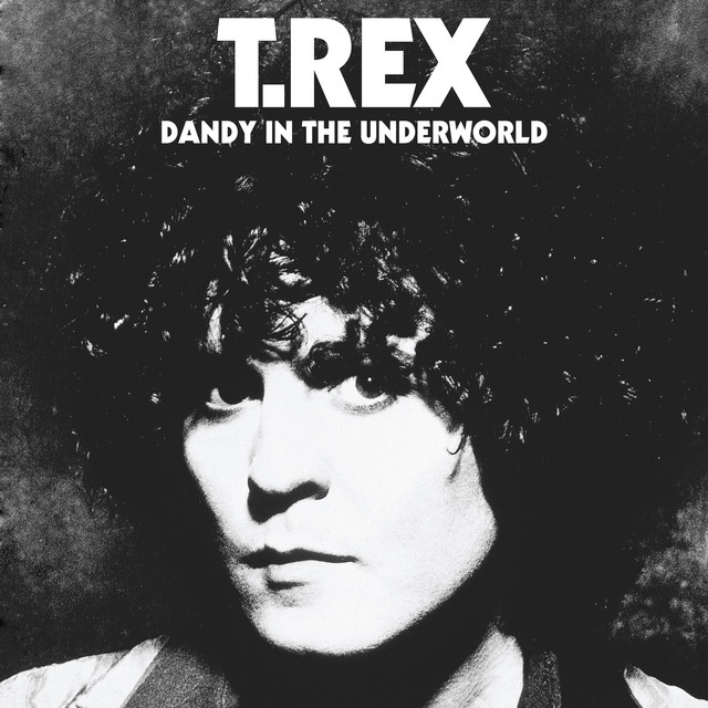 Dandy in the Underworld by T. Rex (Album; Demon): Reviews, Ratings, Credits, Song list - Rate ...