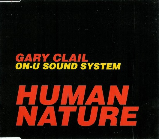 Human Nature by Gary Clail (Single, House): Reviews, Ratings, Credits ...