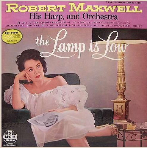 The Lamp Is Low by Robert Maxwell (Album, Easy Listening): Reviews ...