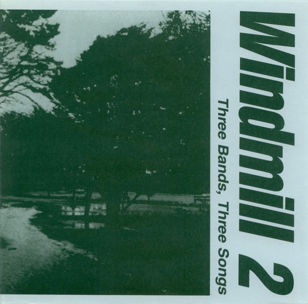 Windmill 2: Three Bands, Three Songs by Various Artists (EP, Twee Pop ...