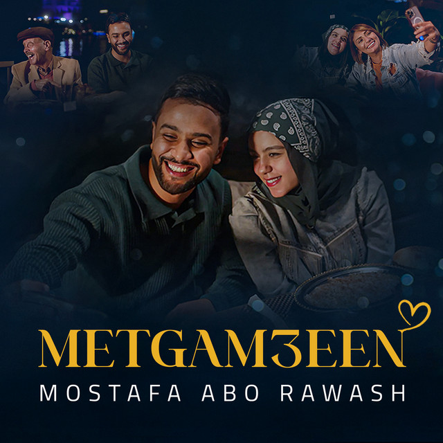 Metgam3een by Mostafa Abo Rawash (Single, Nasheed): Reviews, Ratings, Credits, Song list - Rate ...