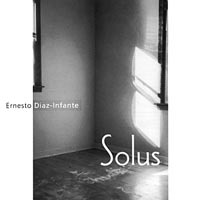 Solus by Ernesto Diaz-Infante (Album): Reviews, Ratings, Credits, Song ...