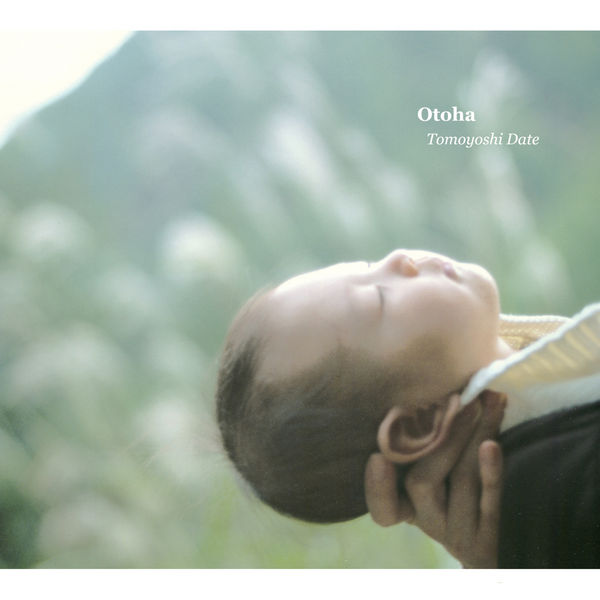 Otoha by Tomoyoshi Date (Album, Ambient): Reviews, Ratings, Credits, Song list - Rate Your Music