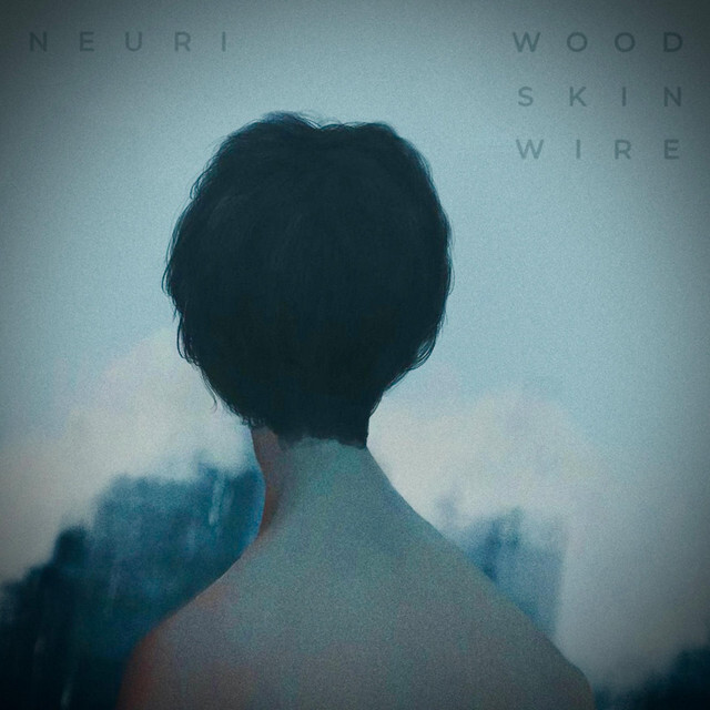 Wood Skin Wire by Neuri (Album, Acoustic Rock): Reviews, Ratings ...