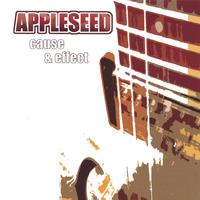 Cause & Effect by Appleseed (Album): Reviews, Ratings, Credits, Song ...