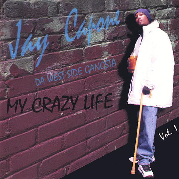 My Crazy Life Vol. 1 by Jay Capone (Album, West Coast Hip Hop): Reviews, Ratings, Credits, Song ...
