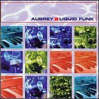 Liquid Funk by Aubrey (Album, Tech House): Reviews, Ratings, Credits ...