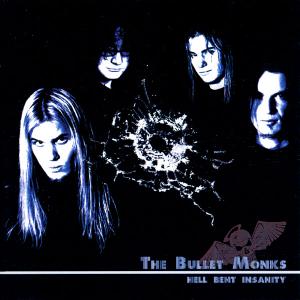 Hell Bent Insanity by The Bullet Monks (Album): Reviews, Ratings ...