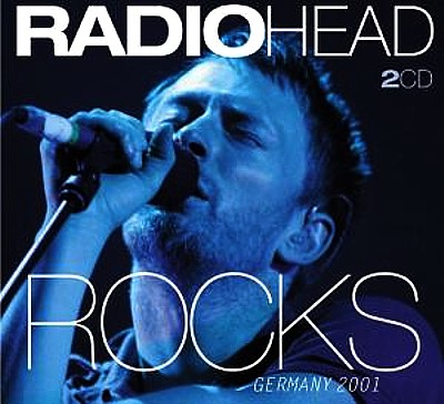 Rocks Germany 2001 by Radiohead (Bootleg, Alternative Rock): Reviews ...