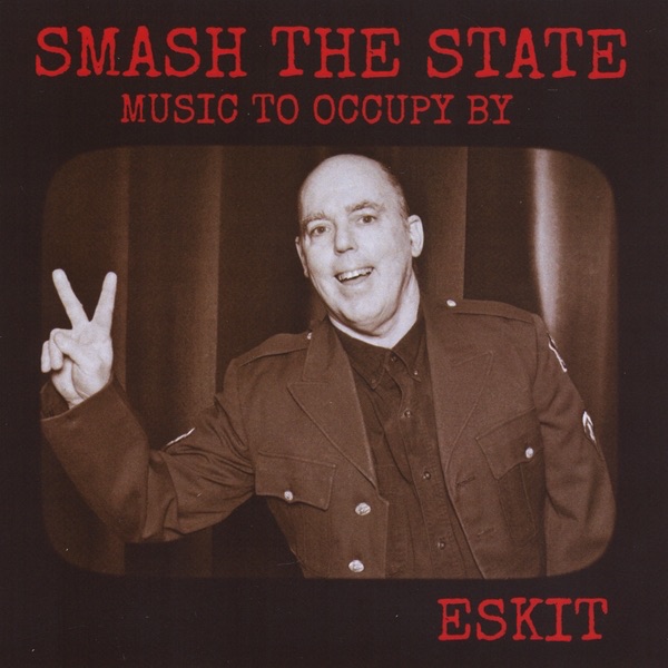 Smash the State by Eskit (Album): Reviews, Ratings, Credits, Song list ...
