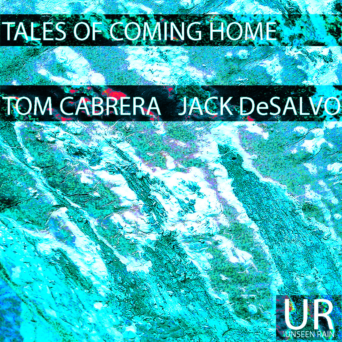 Tales of Coming Home by Tom Cabrera & Jack DeSalvo (Album): Reviews, Ratings, Credits, Song list ...