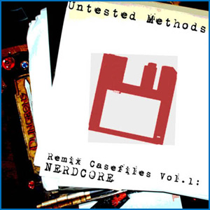 Remix Casefiles Vol. 1: Nerdcore by Untested Methods (Album): Reviews ...