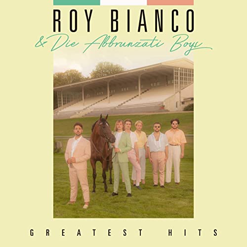 Greatest Hits by Roy Bianco & Die Abbrunzati Boys (Album, Schlager ...