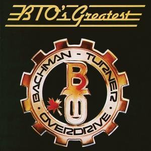BTO's Greatest by Bachman-Turner Overdrive (Compilation, Hard Rock ...