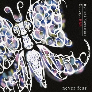 Concept RRR Never Fear by Ryuichi Kawamura (Album): Reviews, Ratings ...