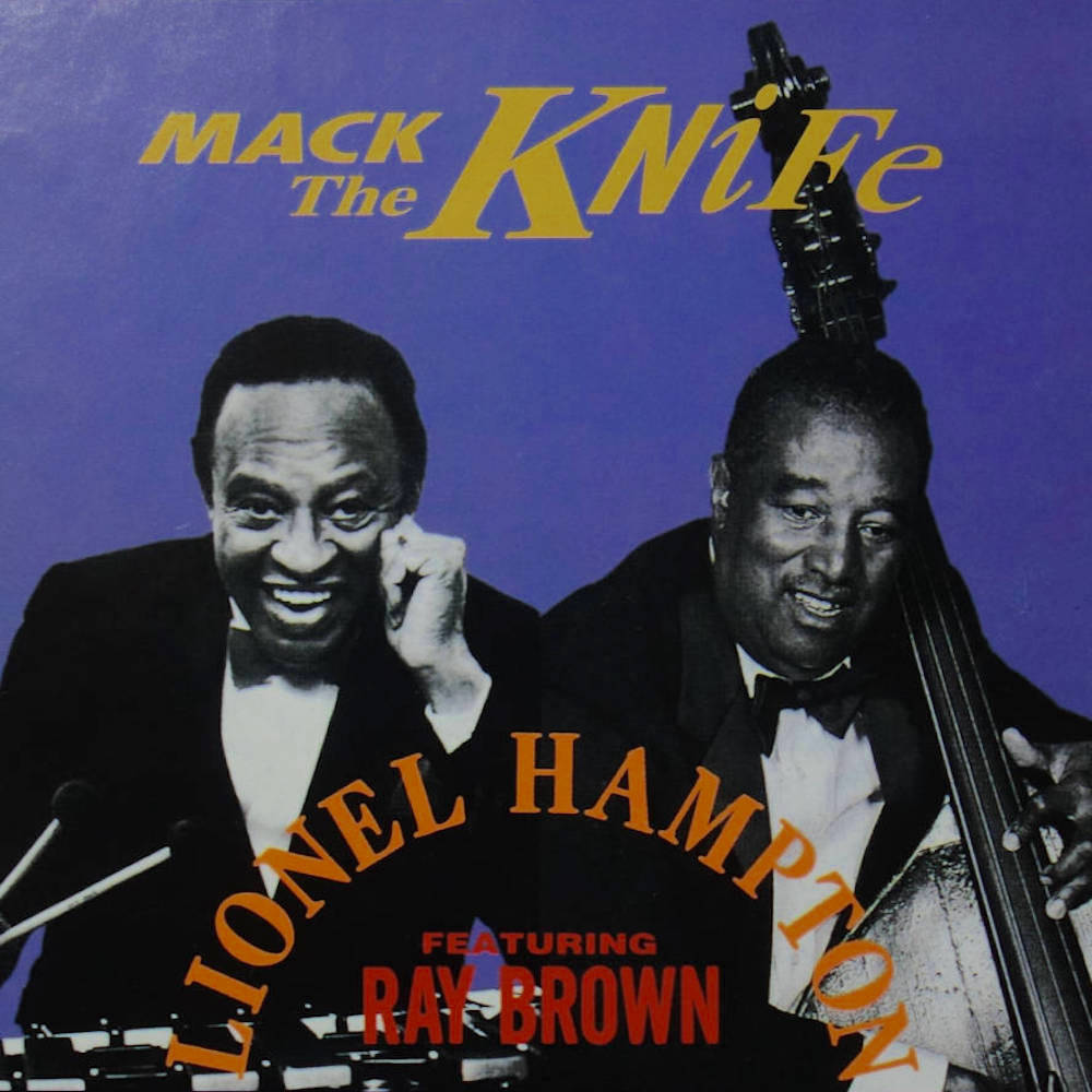 Mack the Knife by Lionel Hampton Featuring Ray Brown (Album): Reviews, Ratings, Credits, Song ...