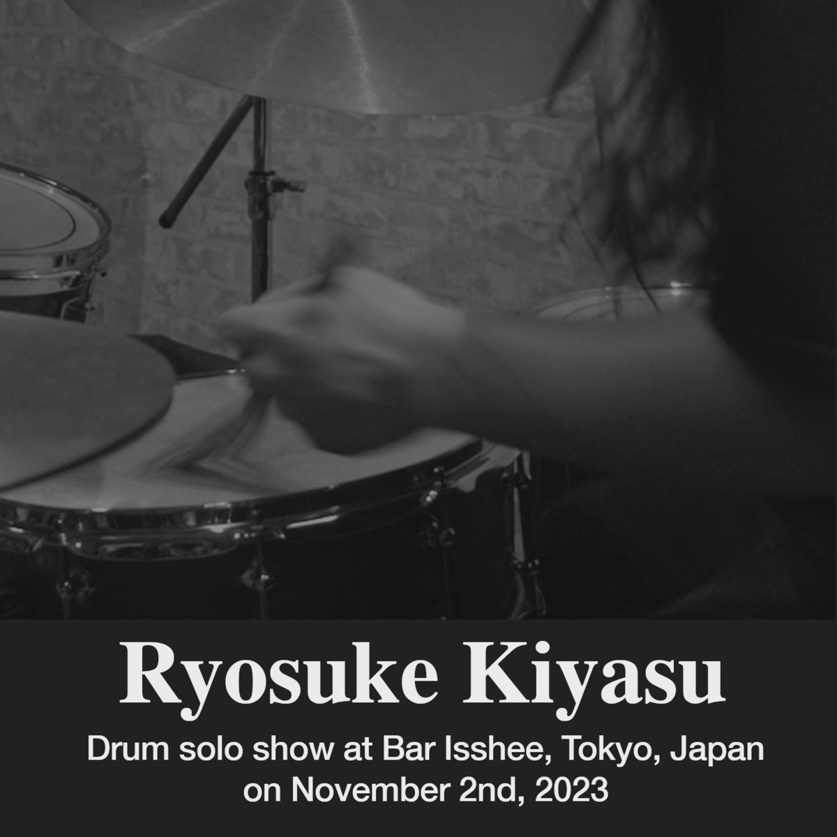Drum Solo Show at Bar Isshee, Tokyo, Japan on November 2nd, 2023 - 1st ...