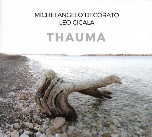 Thauma by Michelangelo Decorato & Leo Cicala (Album): Reviews, Ratings ...