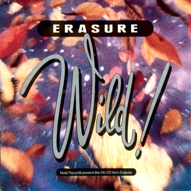 Wild! by Erasure (Album, Synthpop): Reviews, Ratings, Credits, Song ...