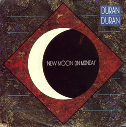 New Moon on Monday / Tiger Tiger by Duran Duran (Single, New Romantic ...