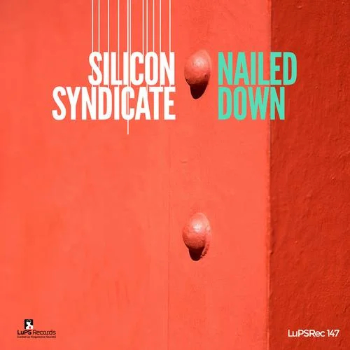 Nailed Down by Silicon Syndicate (Single): Reviews, Ratings, Credits, Song list - Rate Your Music