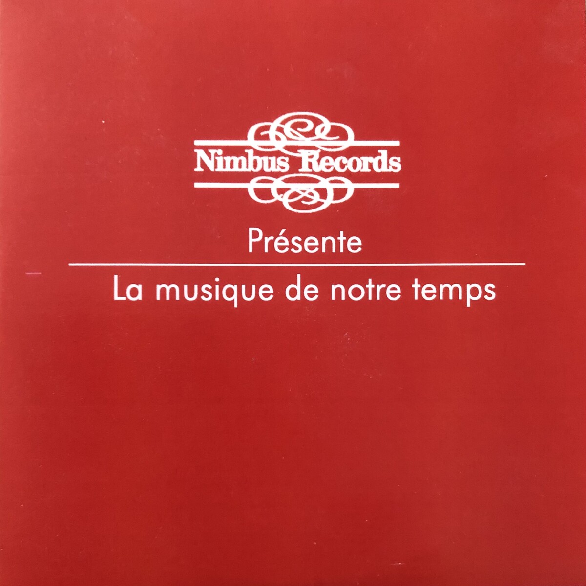 Nimbus Records présente : La musique de notre temps by Various Artists ...