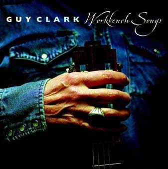 Workbench Songs by Guy Clark (Album, Americana): Reviews, Ratings ...