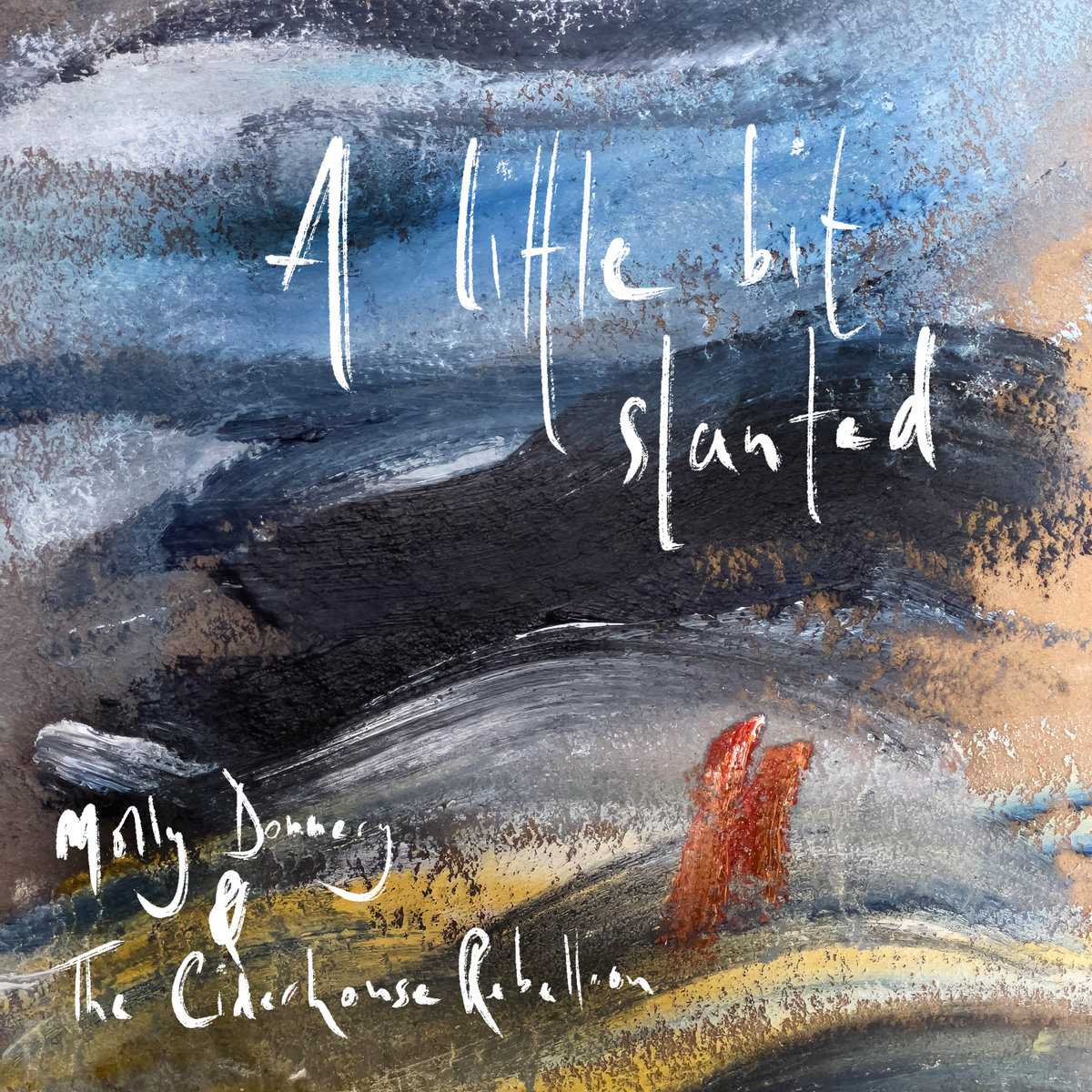 A Little Bit Slanted by Molly Donnery & The Ciderhouse Rebellion (Album ...