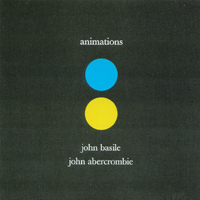 Animations by John Basile & John Abercrombie (Album): Reviews, Ratings, Credits, Song list ...