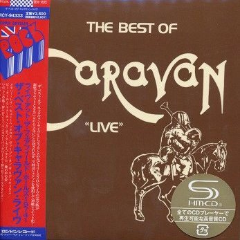 The Best of Caravan "Live" by Caravan (Album; Kingdom; UICY-94333 ...