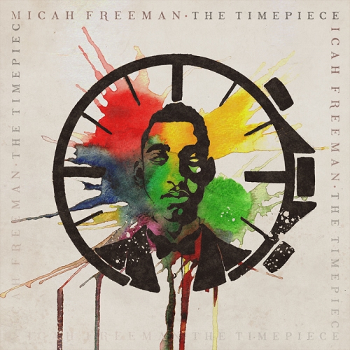 The Timepiece by Micah Freeman (Album): Reviews, Ratings, Credits, Song ...
