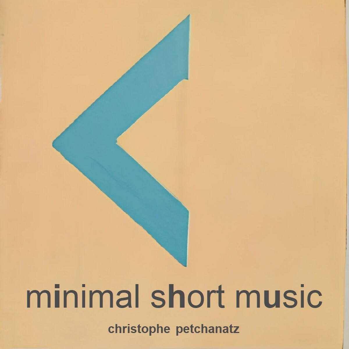 Minimal Short Music by Christophe Petchanatz (Album, Electronic ...