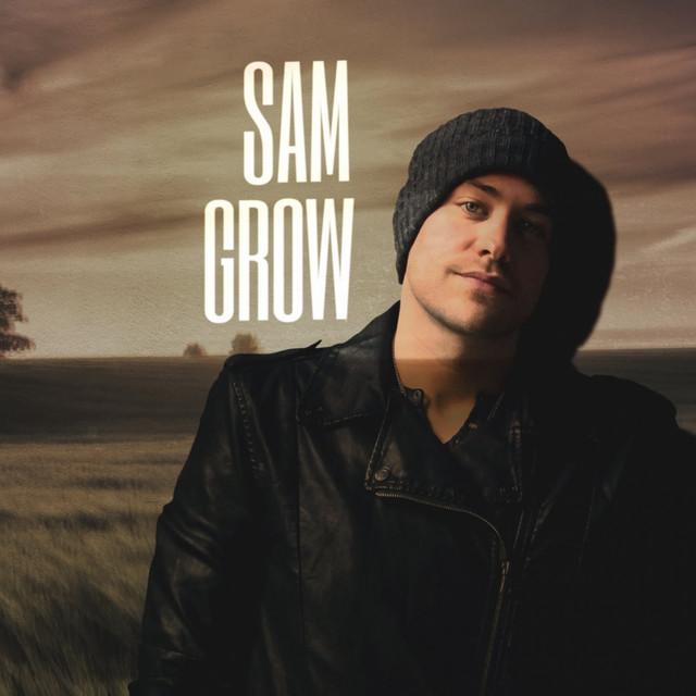 Sam Grow by Sam Grow (Album): Reviews, Ratings, Credits, Song list ...