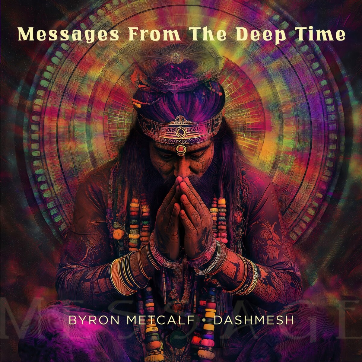 Messages From the Deep Time by Byron Metcalf & Dashmesh (Album ...