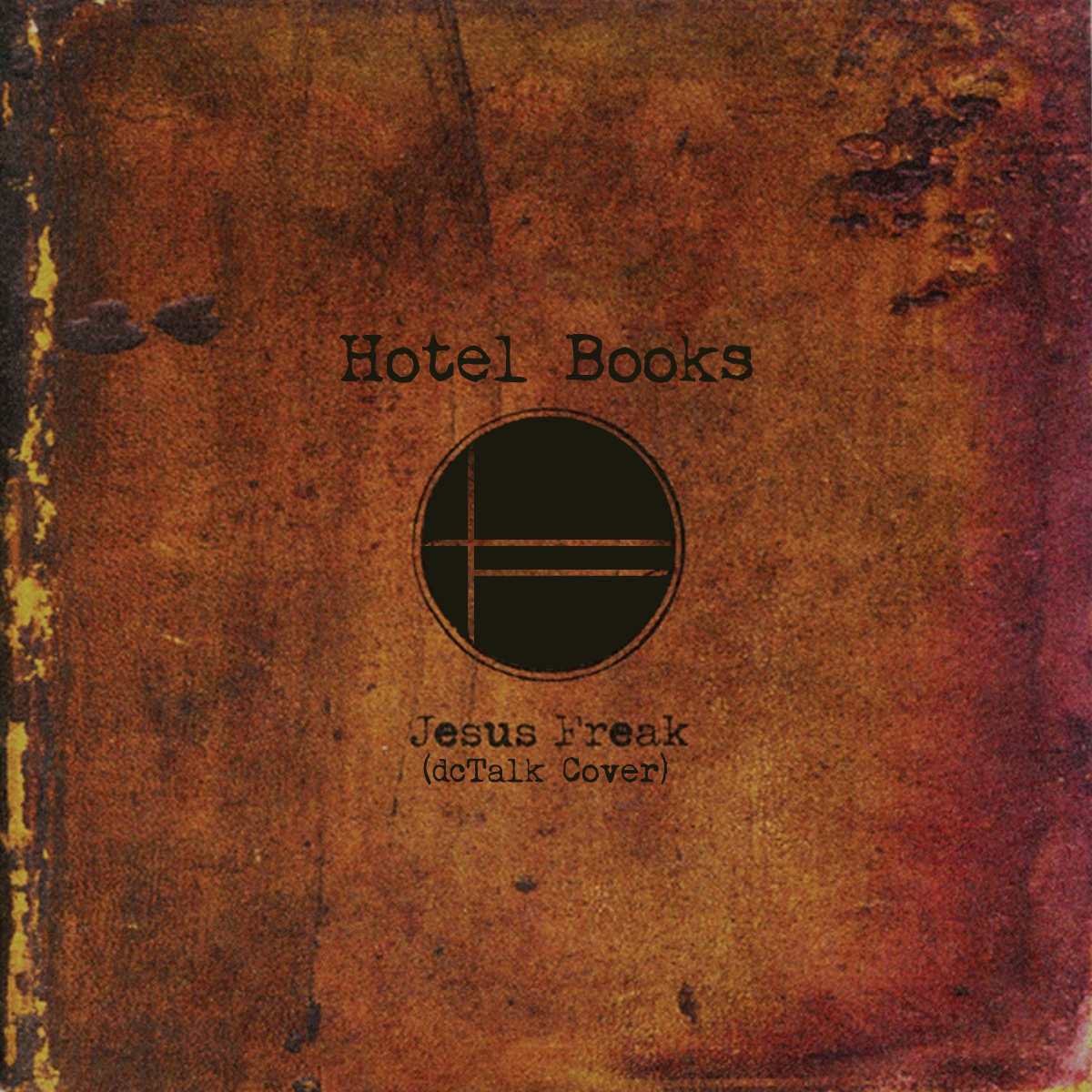 Jesus Freak by Hotel Books (Single): Reviews, Ratings, Credits, Song ...
