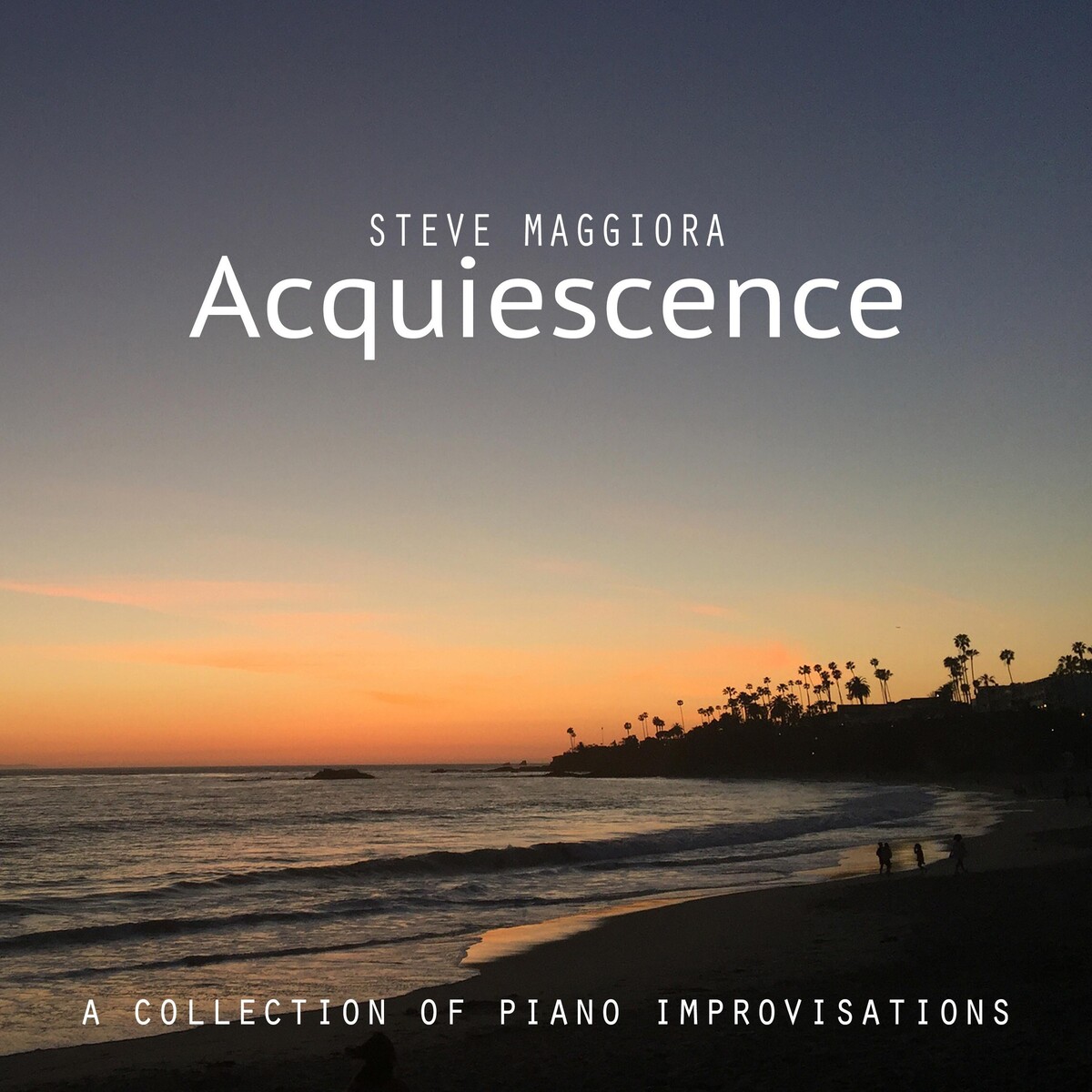 Acquiescence: A Collection of Piano Improvisations by Steve Maggiora ...