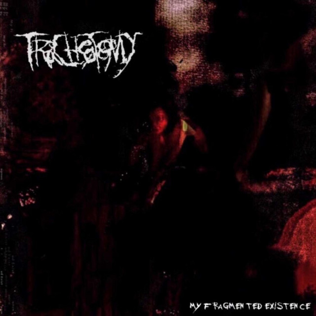 My Fragmented Existence by Tracheotomy (Single, Deathcore): Reviews ...