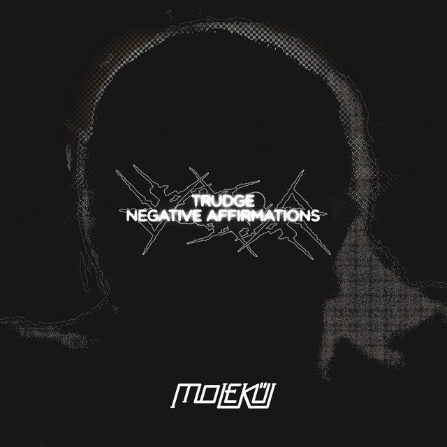 Negative Affirmations by Trudge (Single, Techno): Reviews, Ratings ...
