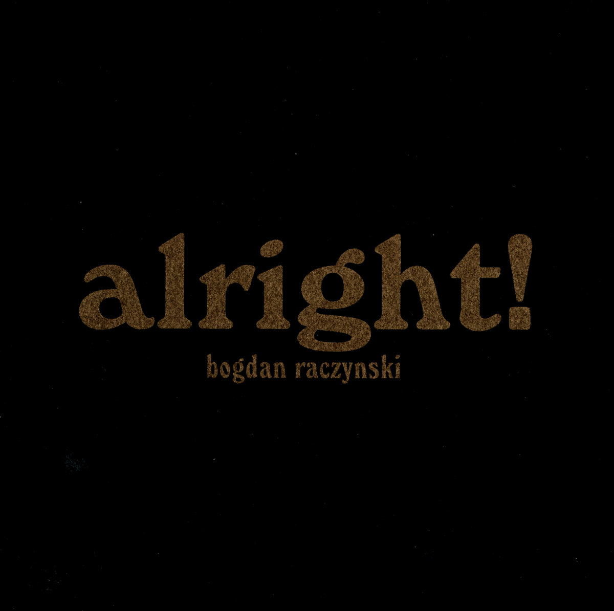 Alright! by Bogdan Raczynski (Album, Drill and Bass): Reviews, Ratings ...