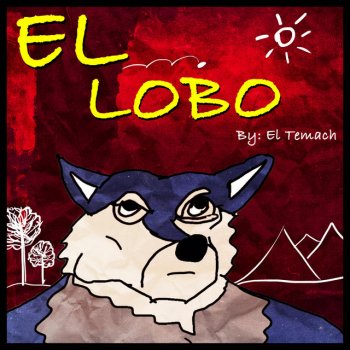 El Lobo by El Temach (Single, Experimental Hip Hop): Reviews, Ratings ...