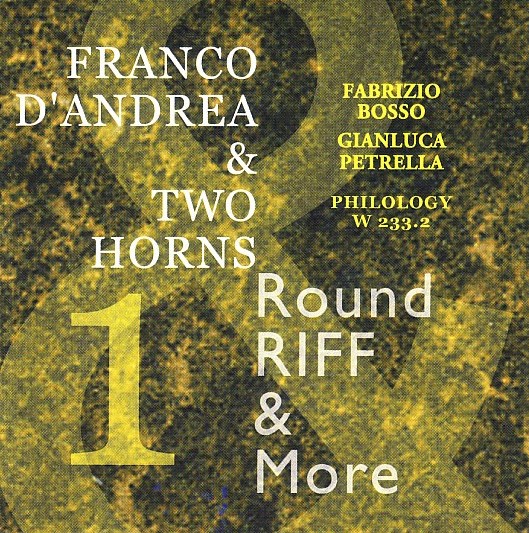 Round Riff & More 1 by Franco D'Andrea & Two Horns (Album): Reviews ...